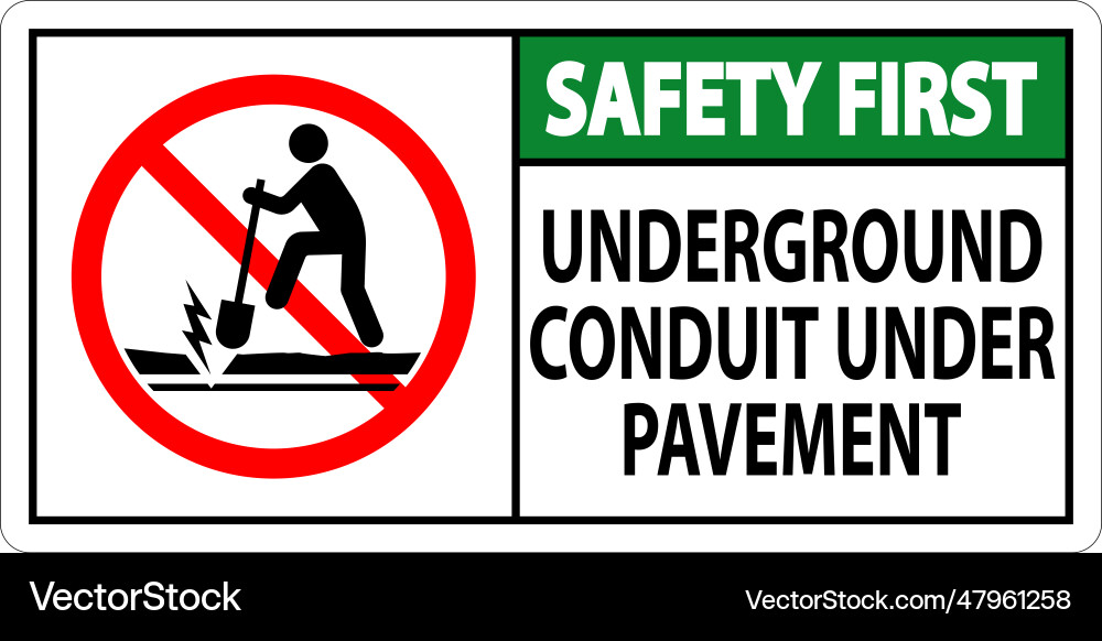Safety first sign underground conduit under Vector Image