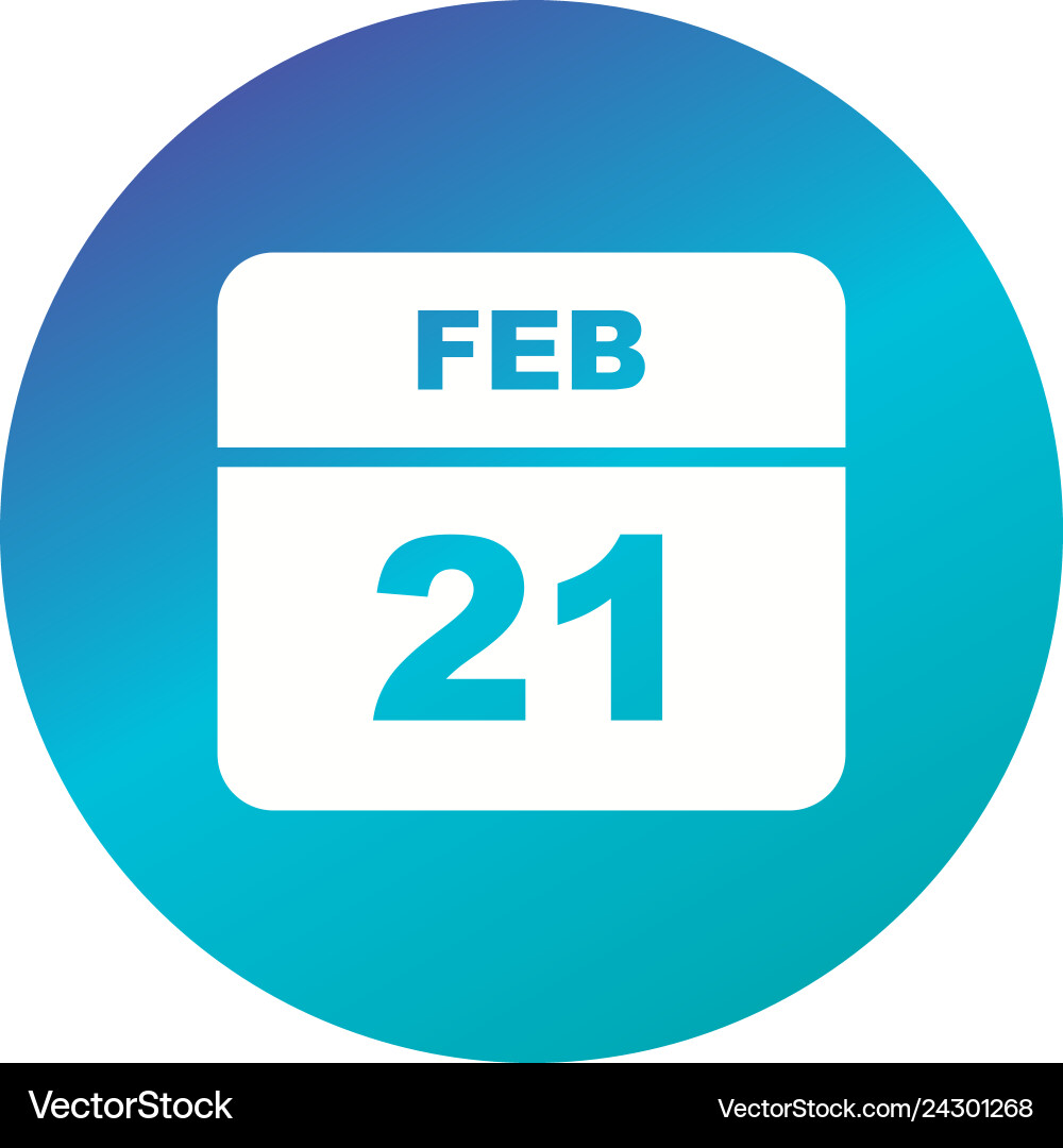 February 21st date on a single day calendar Vector Image