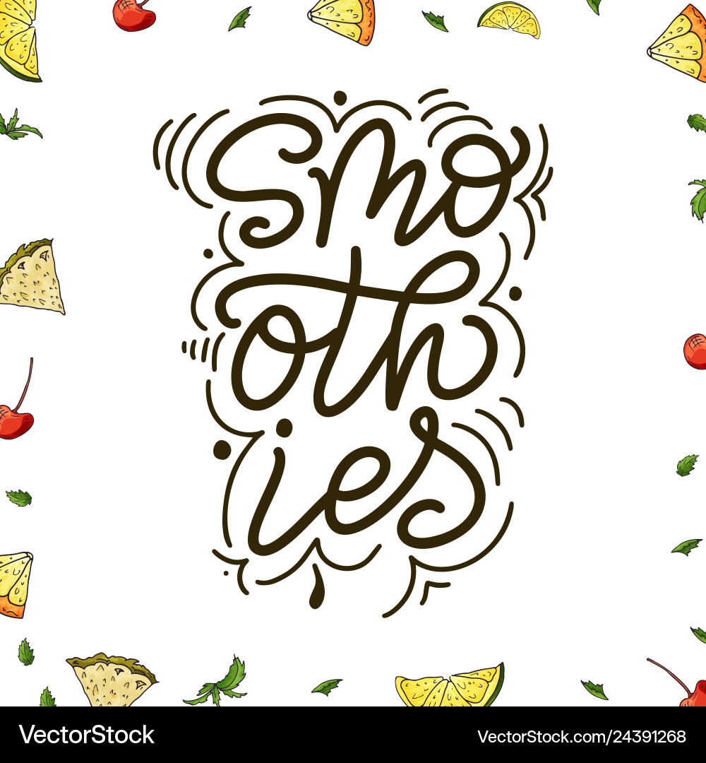 Fresh smoothie poster with hand drawn lettering Vector Image