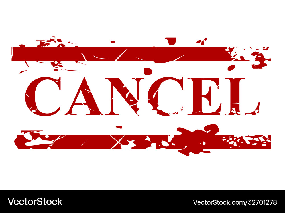 Dirty red grunge rubber stamp effect cancel Vector Image
