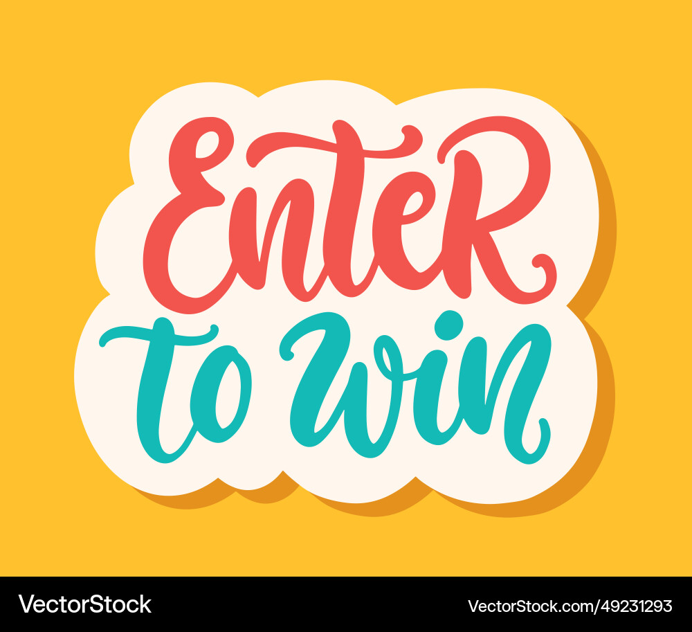 Enter to win web banner hand written lettering Vector Image