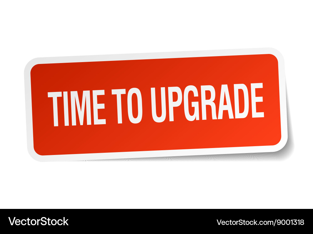 Time to upgrade red square sticker isolated Vector Image
