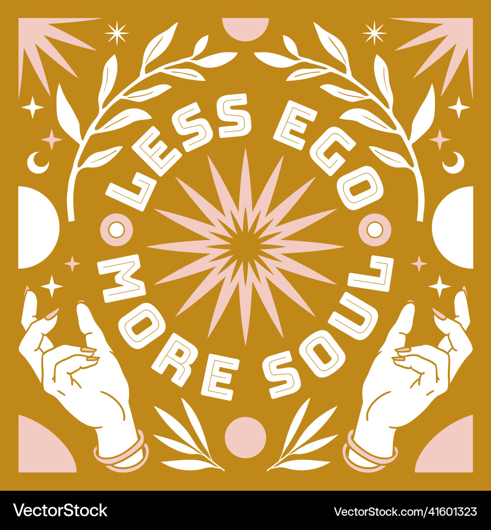 Less ego more soul boho mystical poster Royalty Free Vector