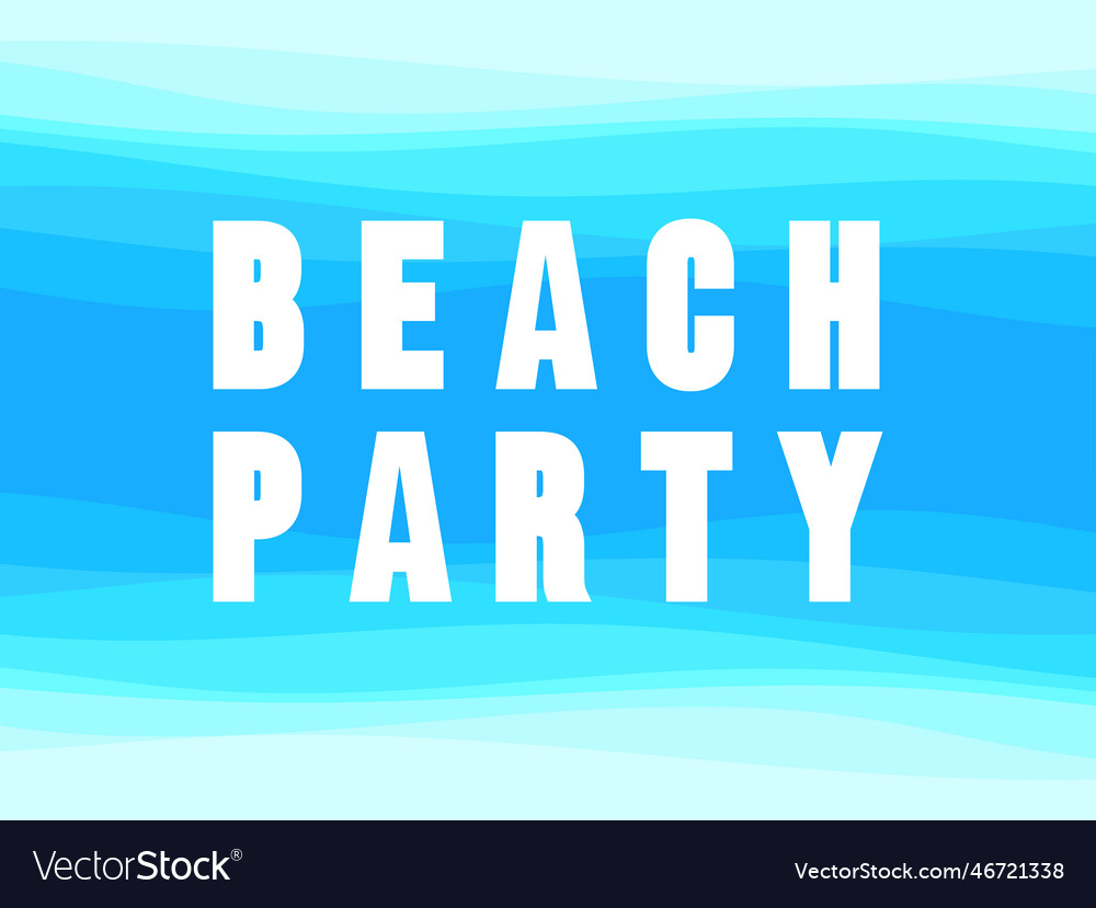 Beach party poster with text on sea waves Vector Image