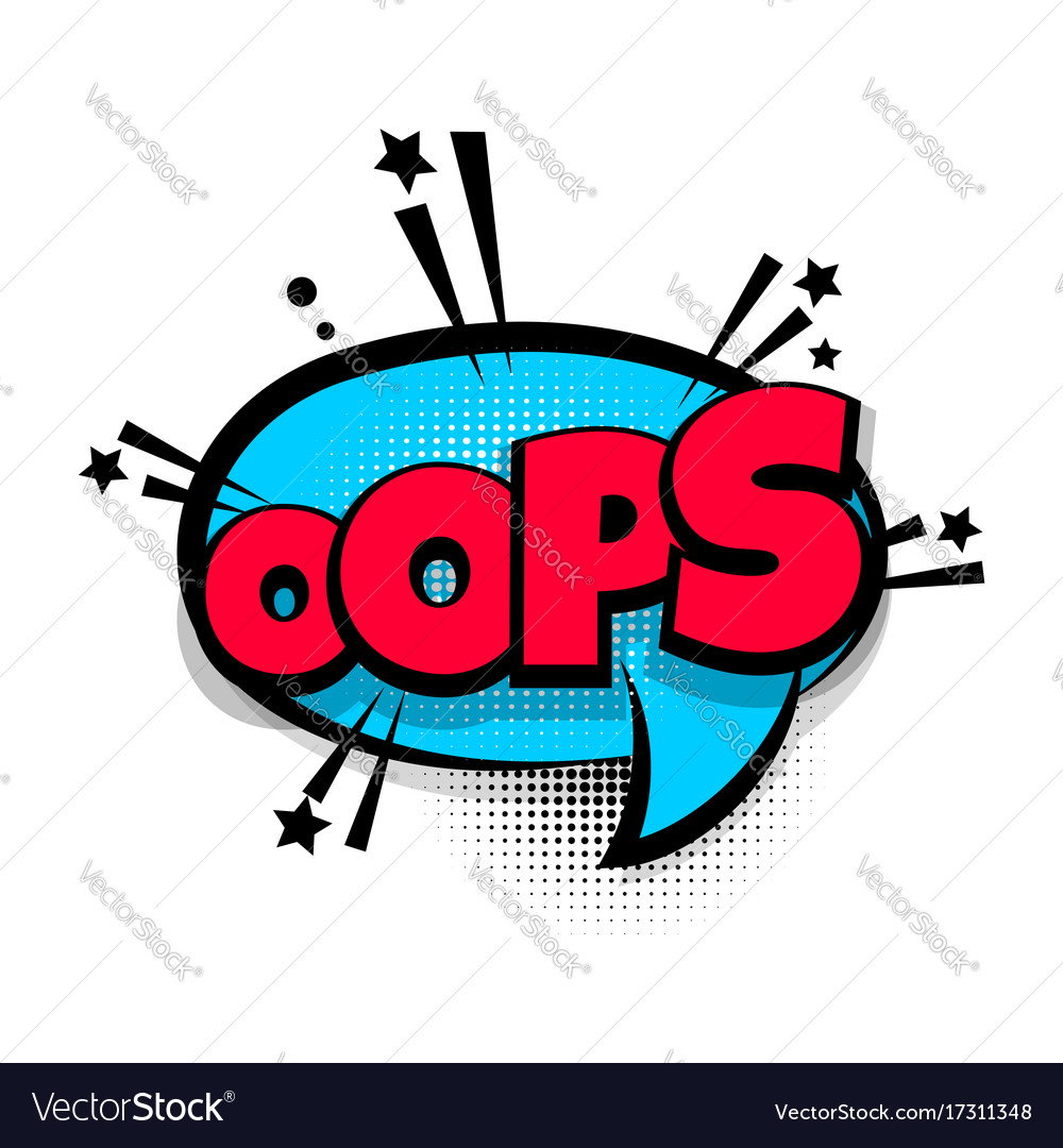 Comic text phrase pop art oops Royalty Free Vector Image