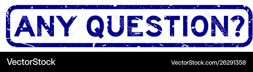 Grunge blue any question word square rubber seal Vector Image
