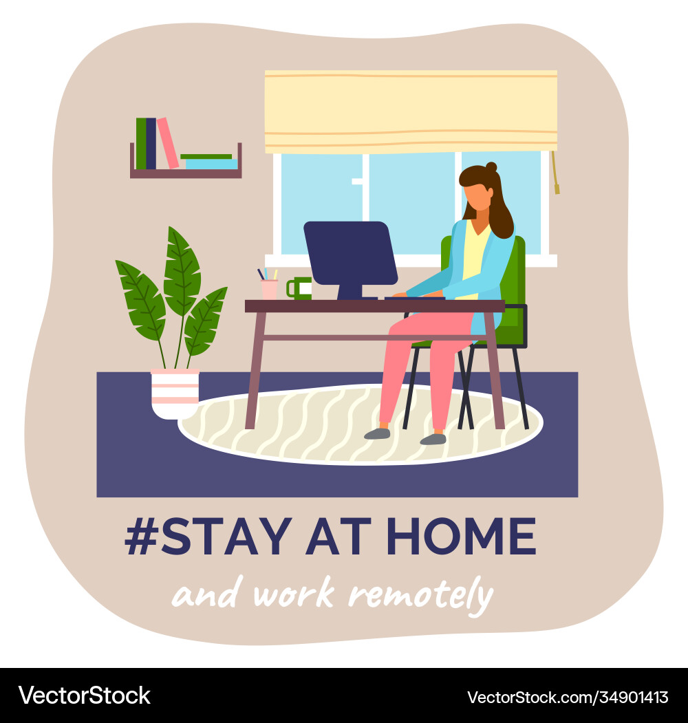 Stay at home and work remotely work at distance Vector Image