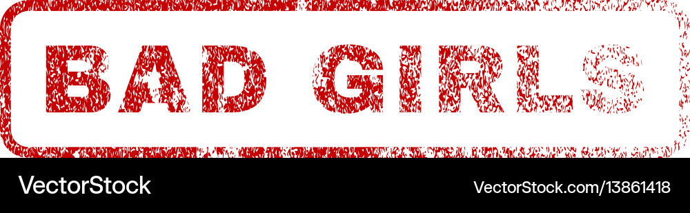 Bad girls rubber stamp Royalty Free Vector Image