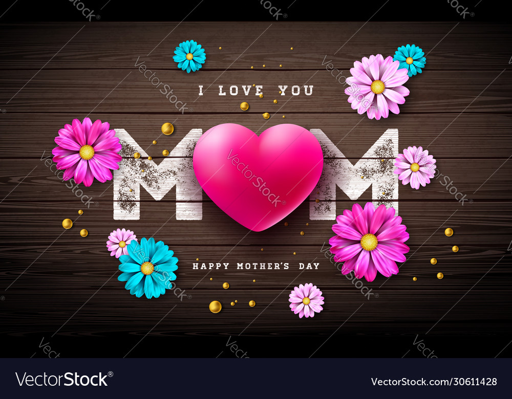 I love you mom happy mothers day greeting card Vector Image