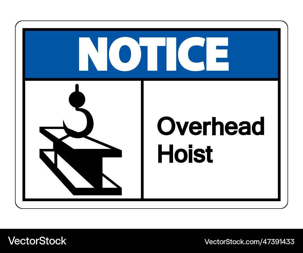 Notice overhead hoist symbol sign isolate Vector Image