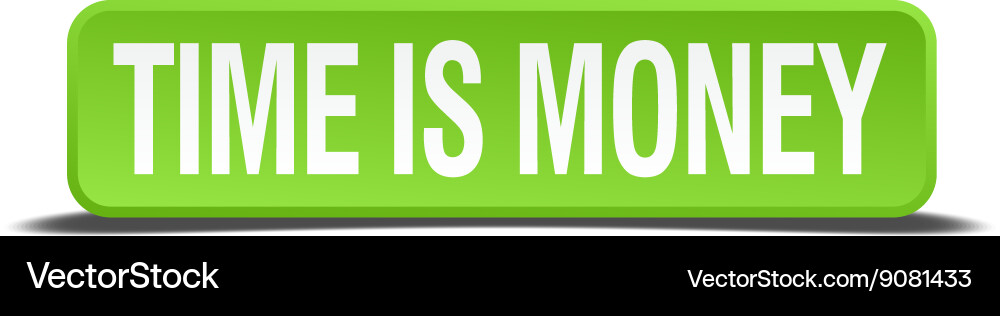 Time is money green 3d realistic square isolated Vector Image
