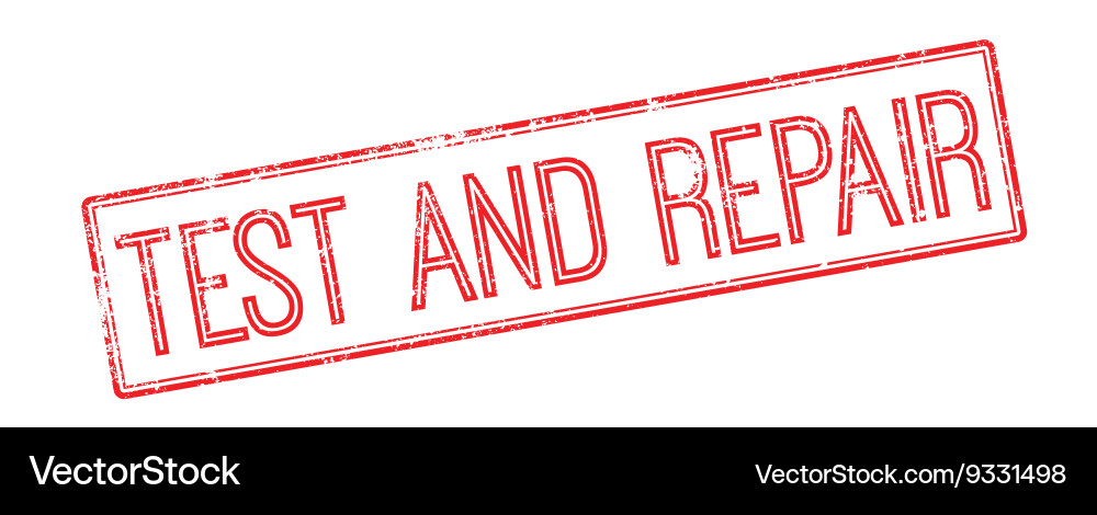 Test and repair red rubber stamp on white Vector Image