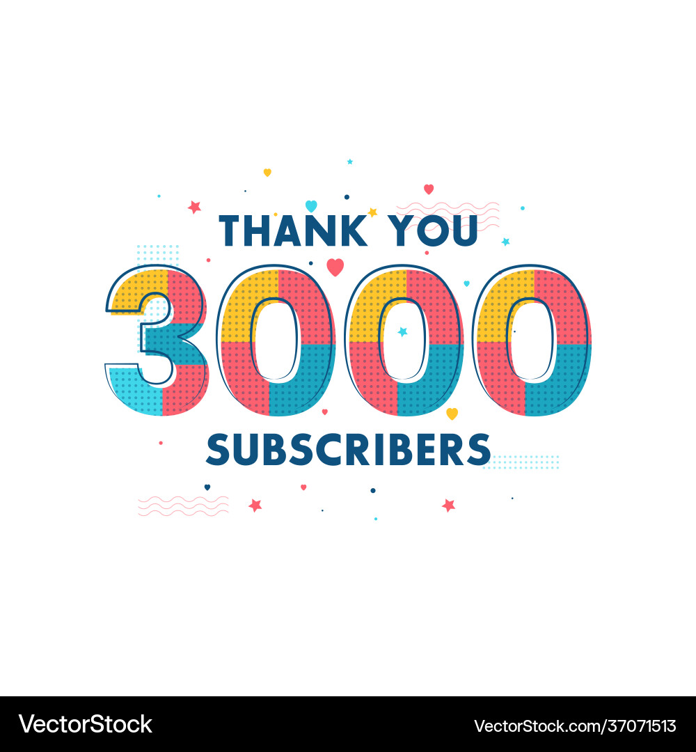 Thank you 3000 subscribers celebration greeting Vector Image