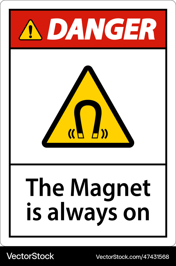 Danger magnet is always sign on white background Vector Image