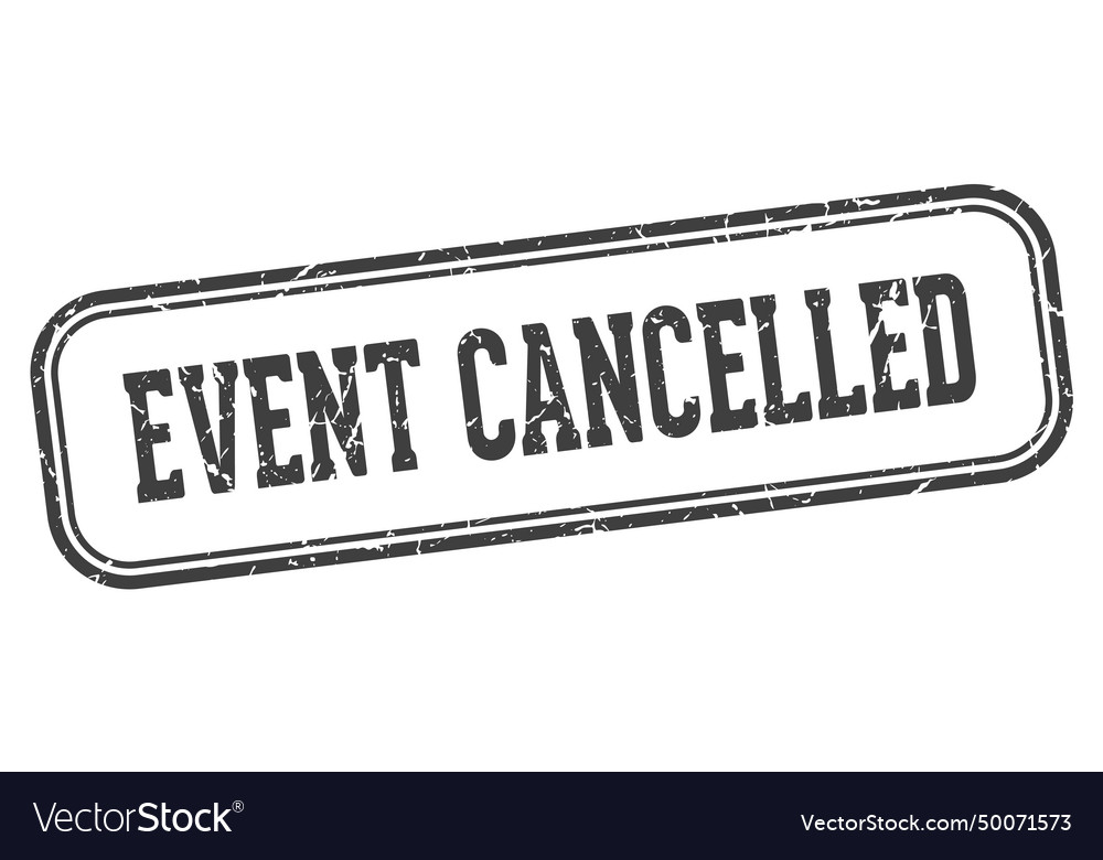 Event cancelled stamp rectangular Royalty Free Vector Image