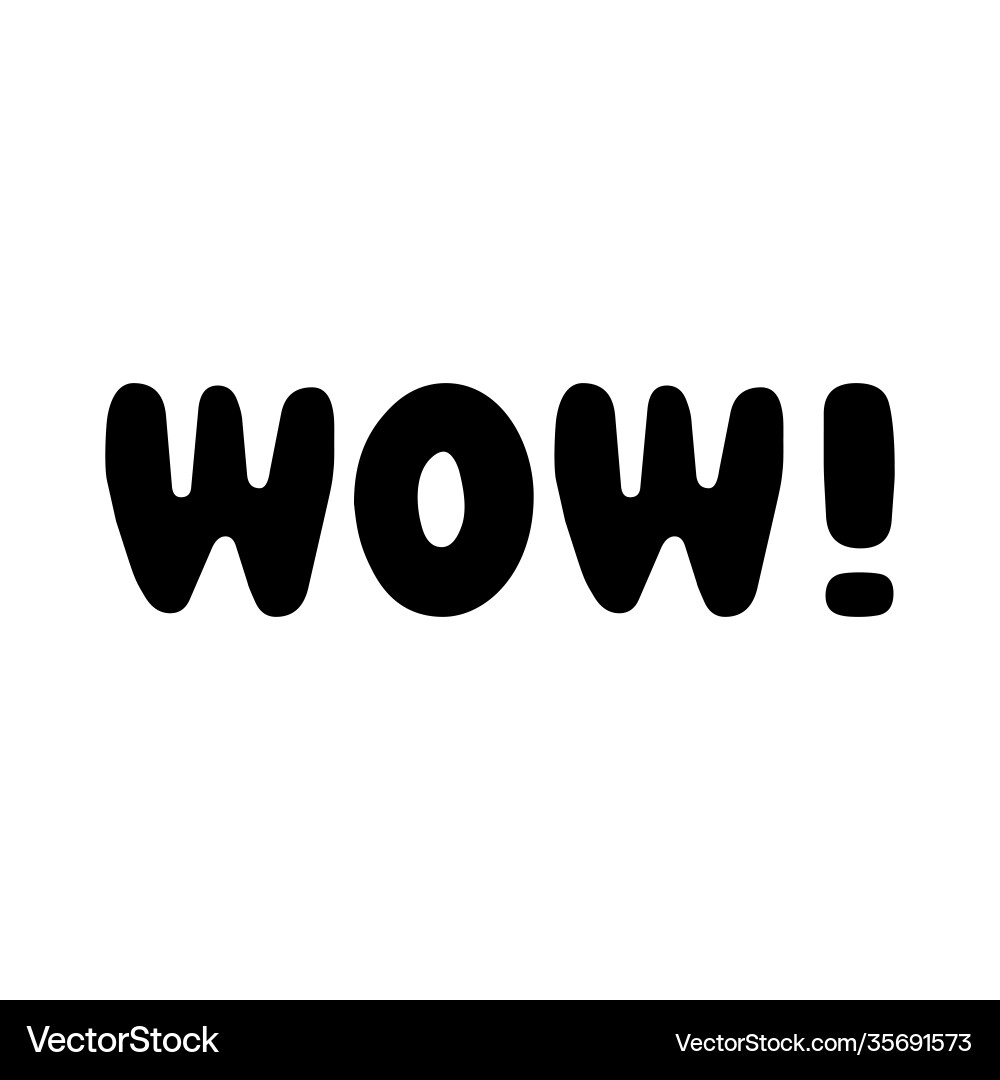 Wow handwritten roundish lettering isolated Vector Image