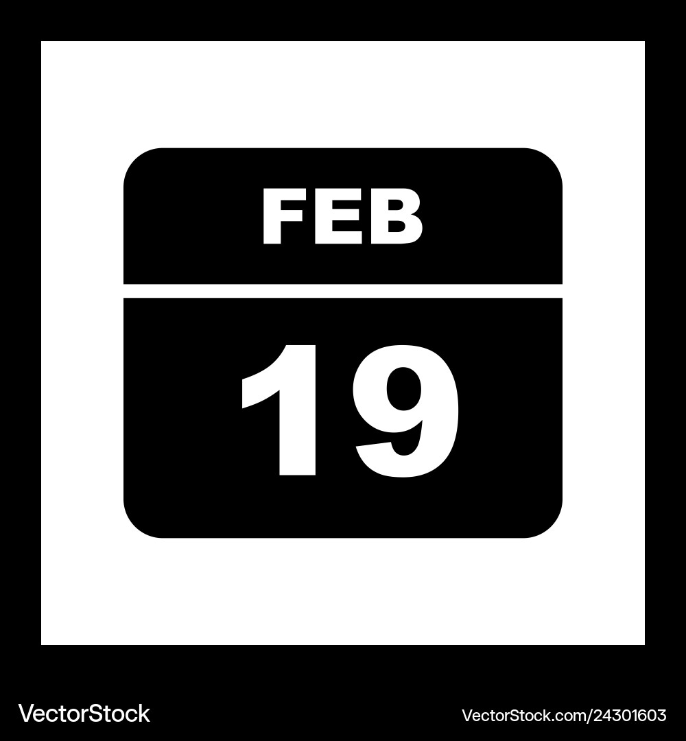 February 19th date on a single day calendar Vector Image