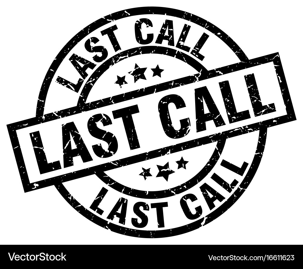 Last call round grunge black stamp Royalty Free Vector Image