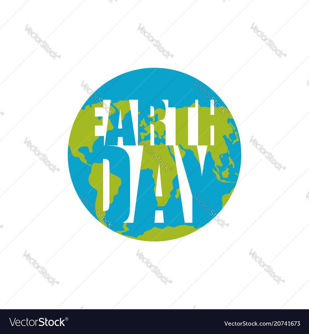 Earth day planet and silhouette of letters Vector Image