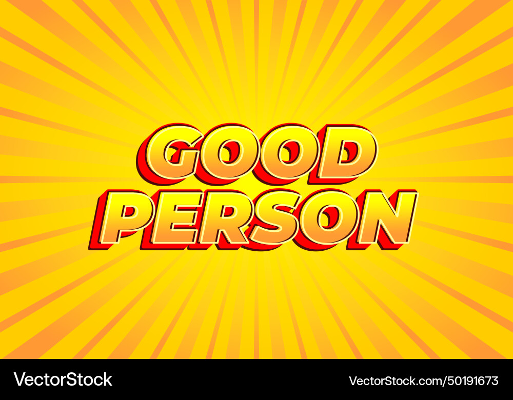 Good person text effect in 3d look eye catching Vector Image