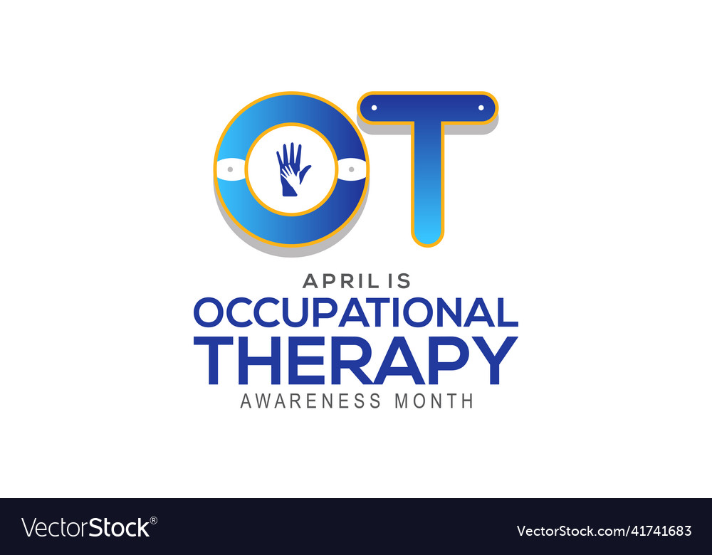 Occupational therapy awareness month ot Royalty Free Vector Occupational therapy awareness month ot Royalty Free Vector