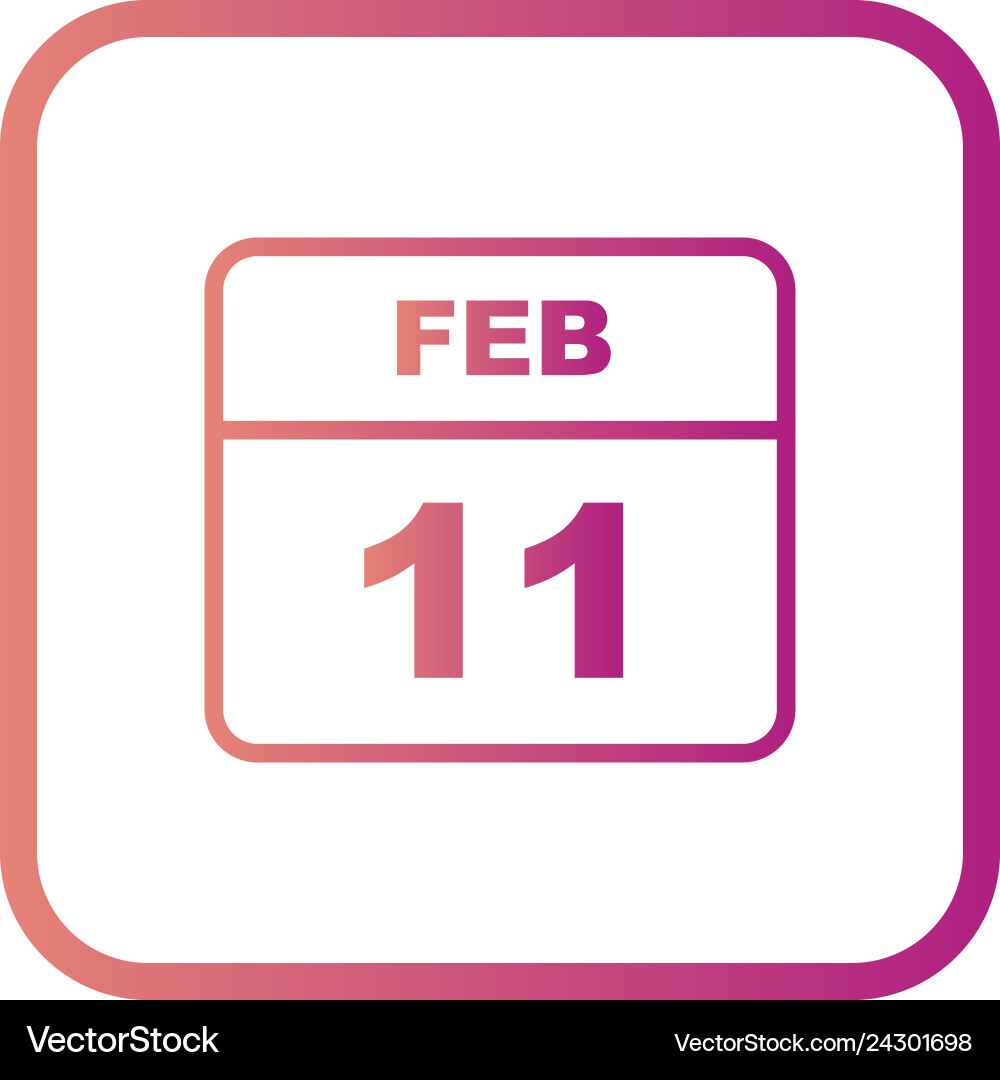 February 11th date on a single day calendar Vector Image