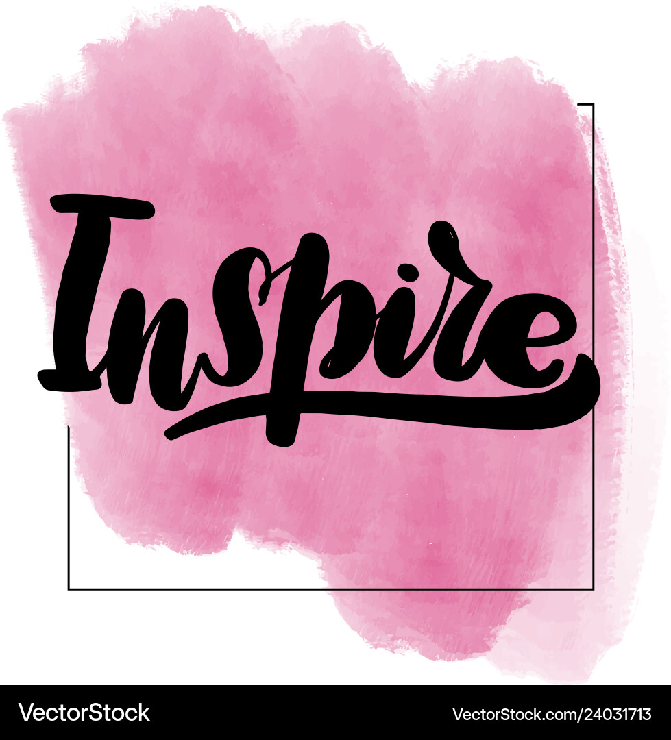 Inspirational handwritten brush lettering Vector Image