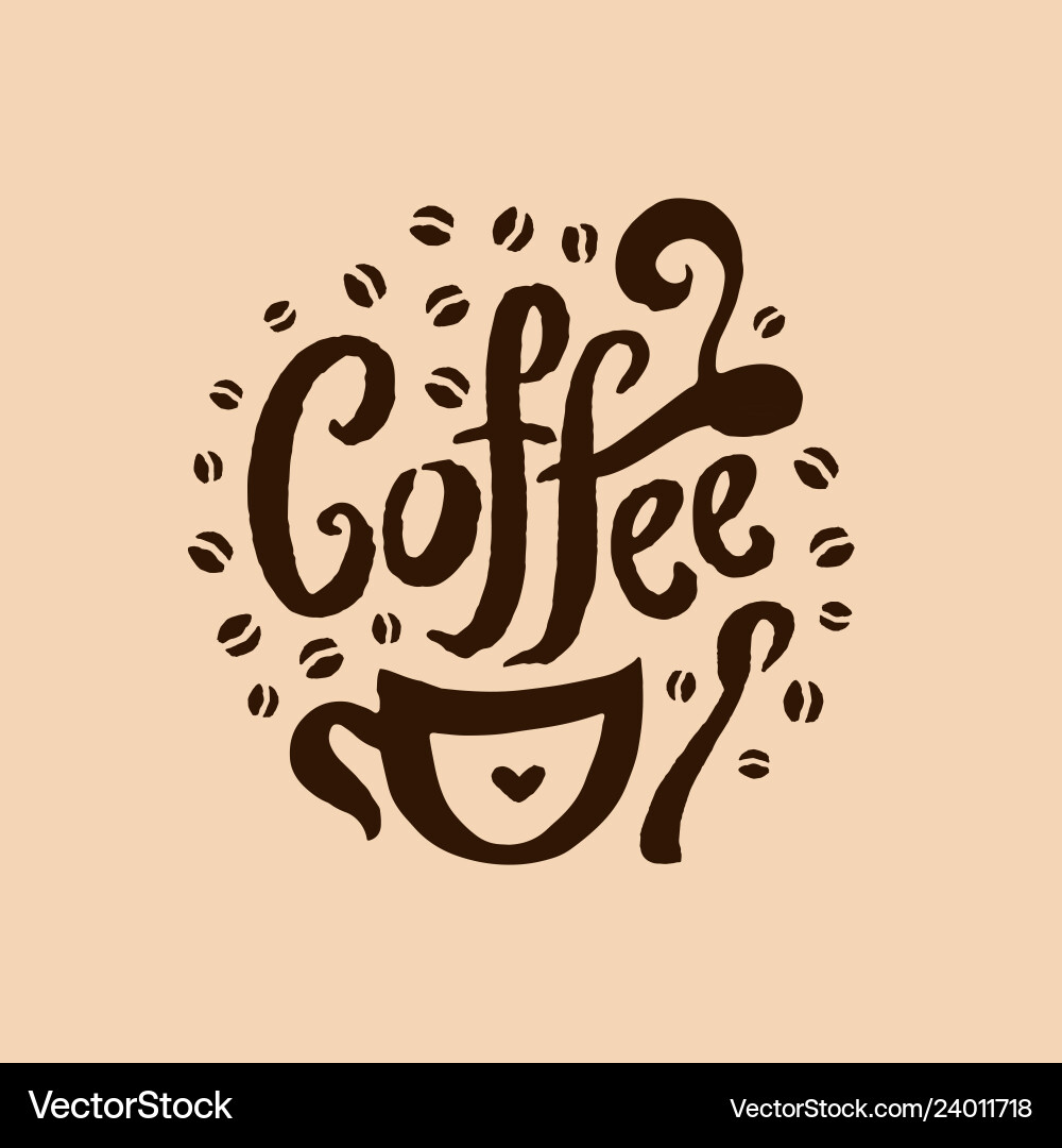 Hand drawn coffee quote lettering Royalty Free Vector Image
