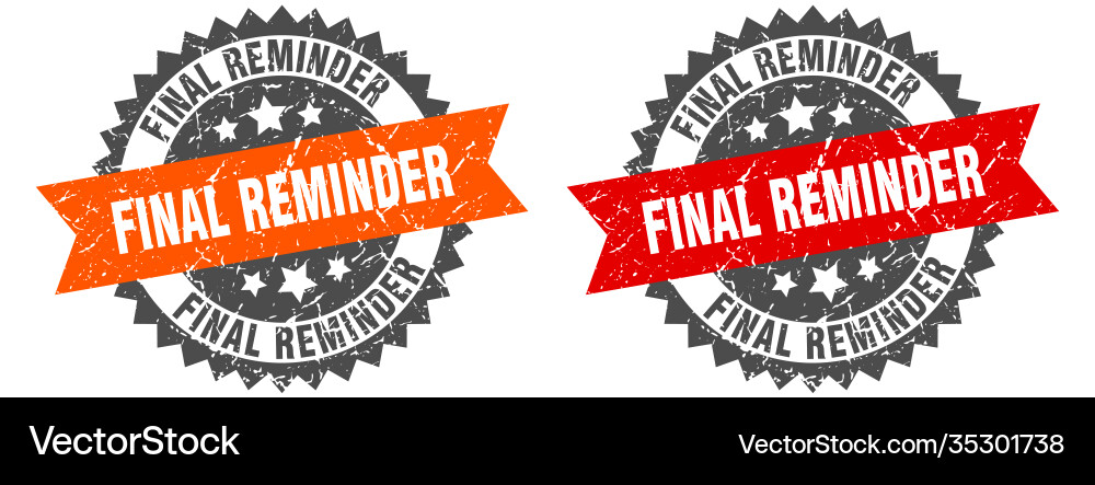 Final reminder band sign grunge Royalty Free Vector Image