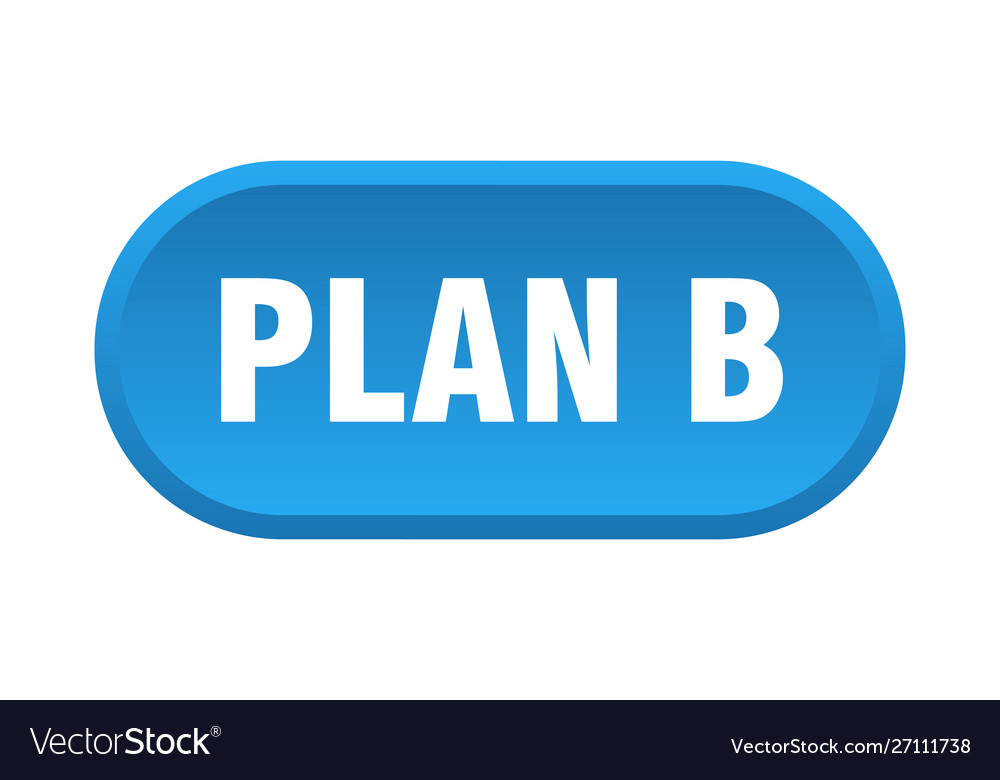 Plan b button rounded blue sign Royalty Free Vector Image Plan b button rounded blue sign Royalty Free Vector Image