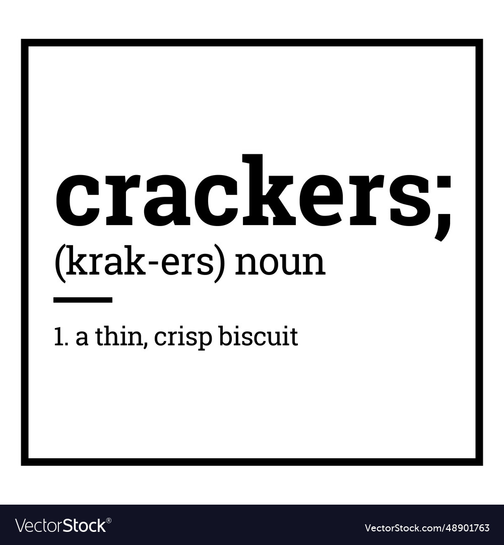 Cracker Definition Simple at Sam Kyle blog Cracker Definition Simple at Sam Kyle blog
