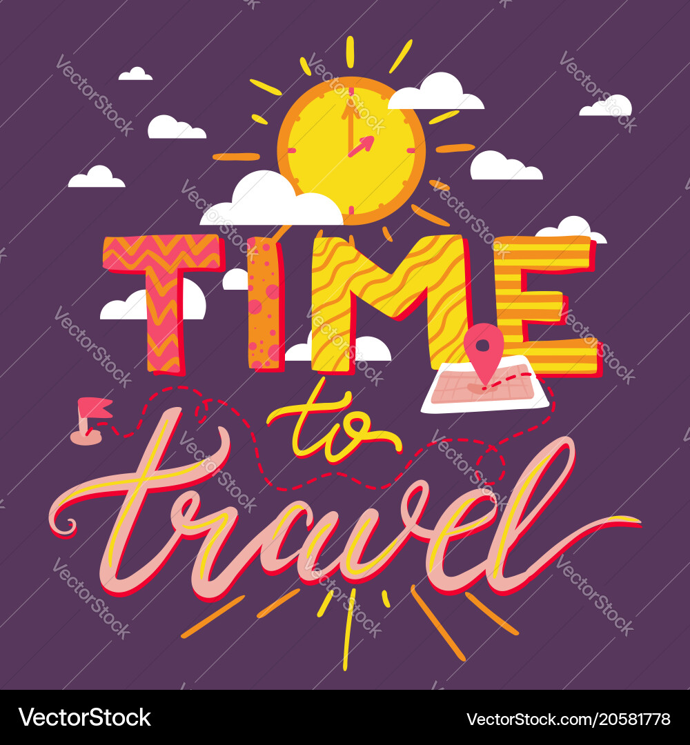 Time to travel lettering Royalty Free Vector Image