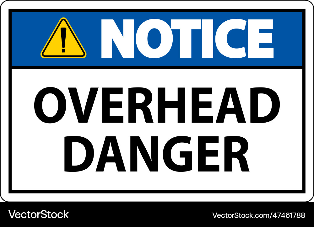 Symbol notice sign overhead danger Royalty Free Vector Image
