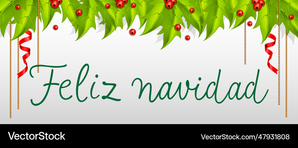 Feliz navidad lettering with mistletoe berries Vector Image