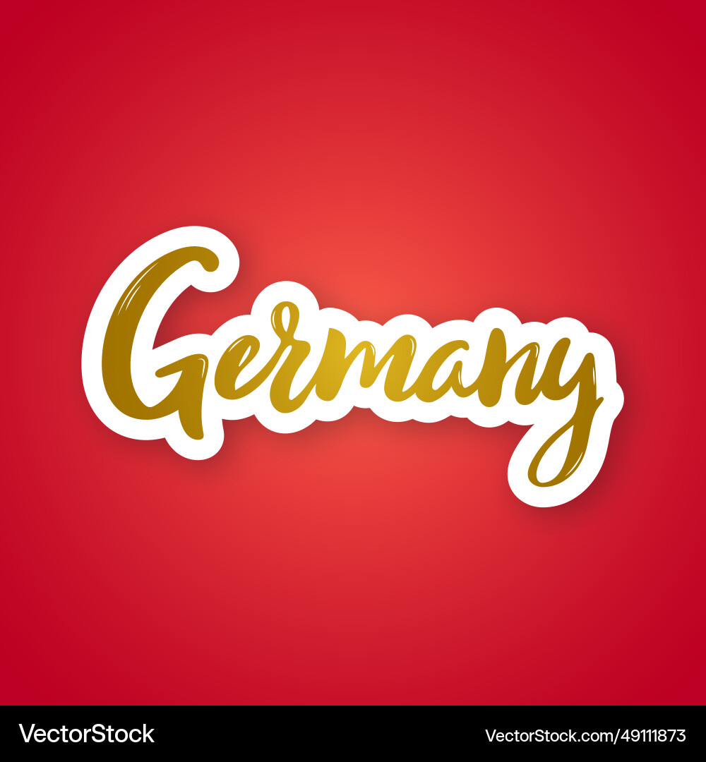 Germany - hand drawn lettering phrase sticker Vector Image
