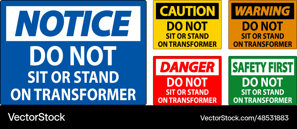 Warning sign - do not sit or stand on transformer Vector Image