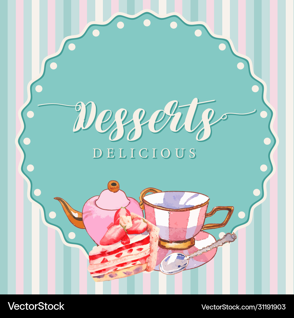 Dessert frame design with teapot cup strawberry Vector Image