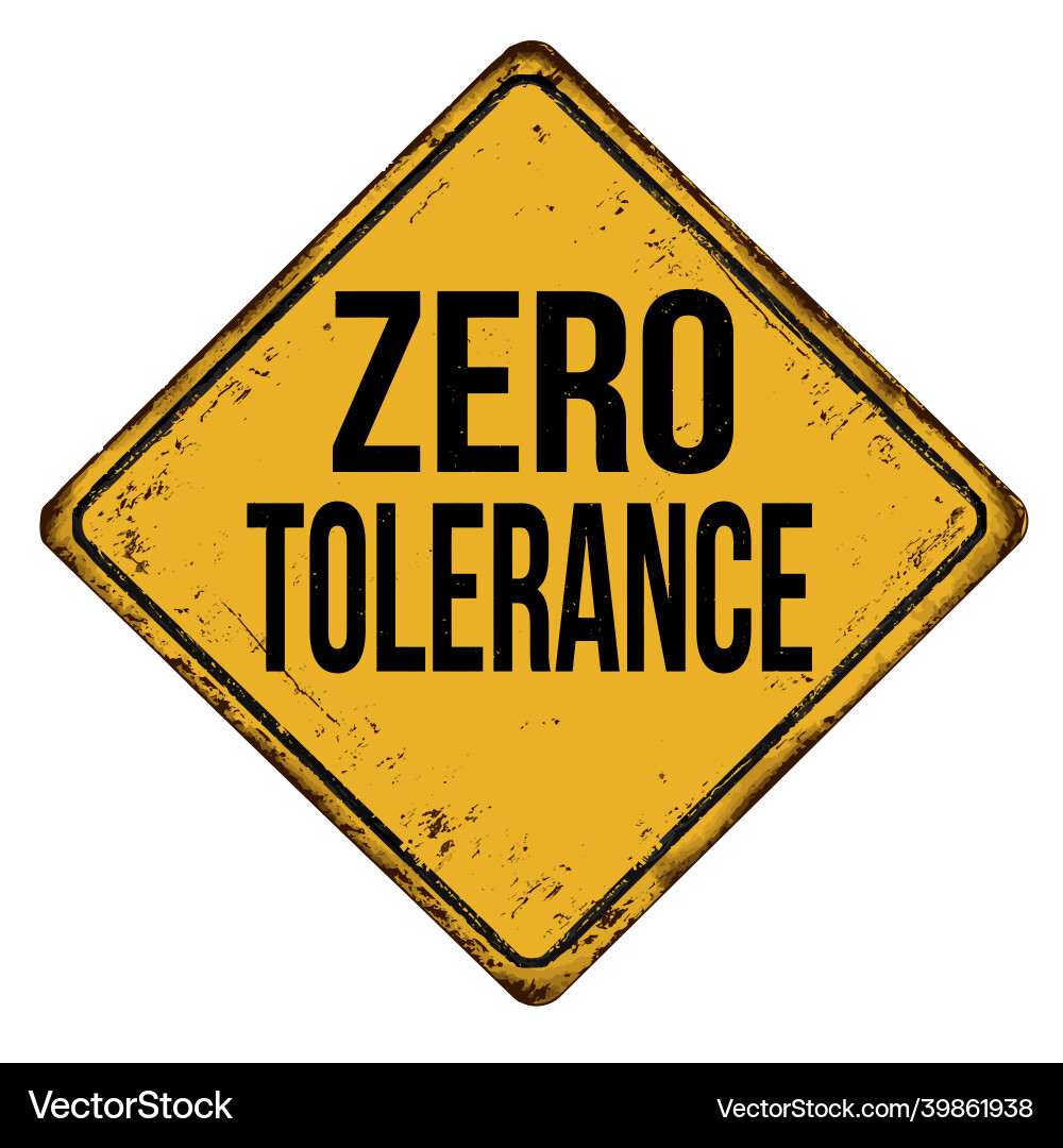Zero tolerance vintage rusty metal sign Royalty Free Vector