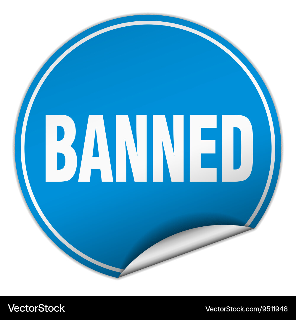 Banned round blue sticker isolated on white Vector Image