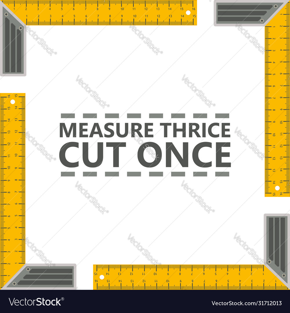 Frame measure thrice cut once with angle rulers Vector Image Frame measure thrice cut once with angle rulers Vector Image