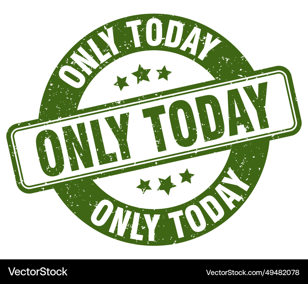 Only today stamp only today label round grunge Vector Image