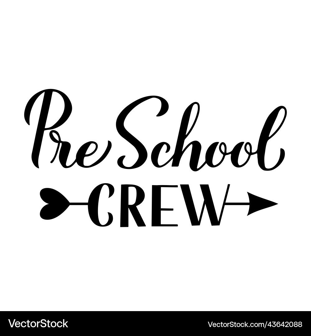 Preschool crew calligraphy hand lettering Vector Image