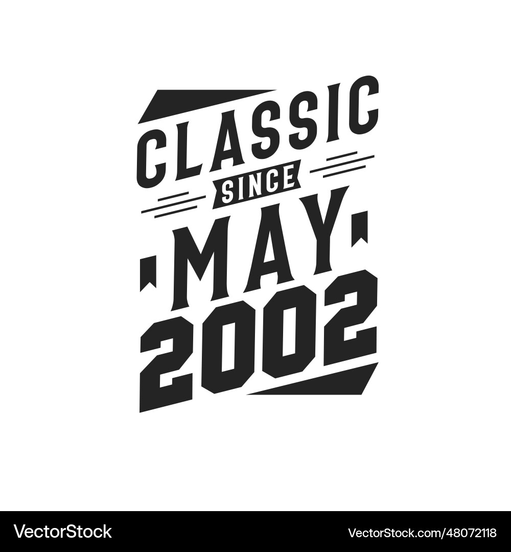 Classic since may 2002 born in retro Royalty Free Vector
