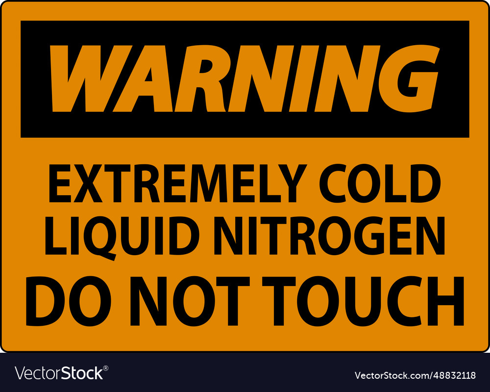 Warning sign extremely cold liquid nitrogen do Vector Image