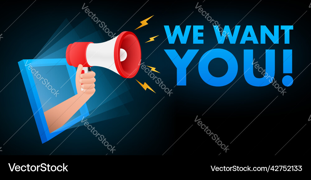 Hand holding megaphone with we want you Royalty Free Vector
