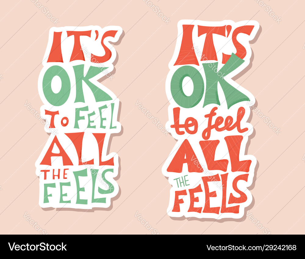 Its ok to feel all feels quote Royalty Free Vector Image