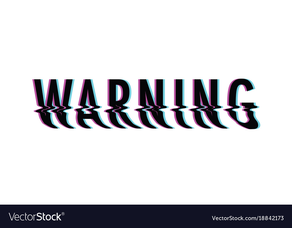 Warning glitch text Royalty Free Vector Image - VectorStock