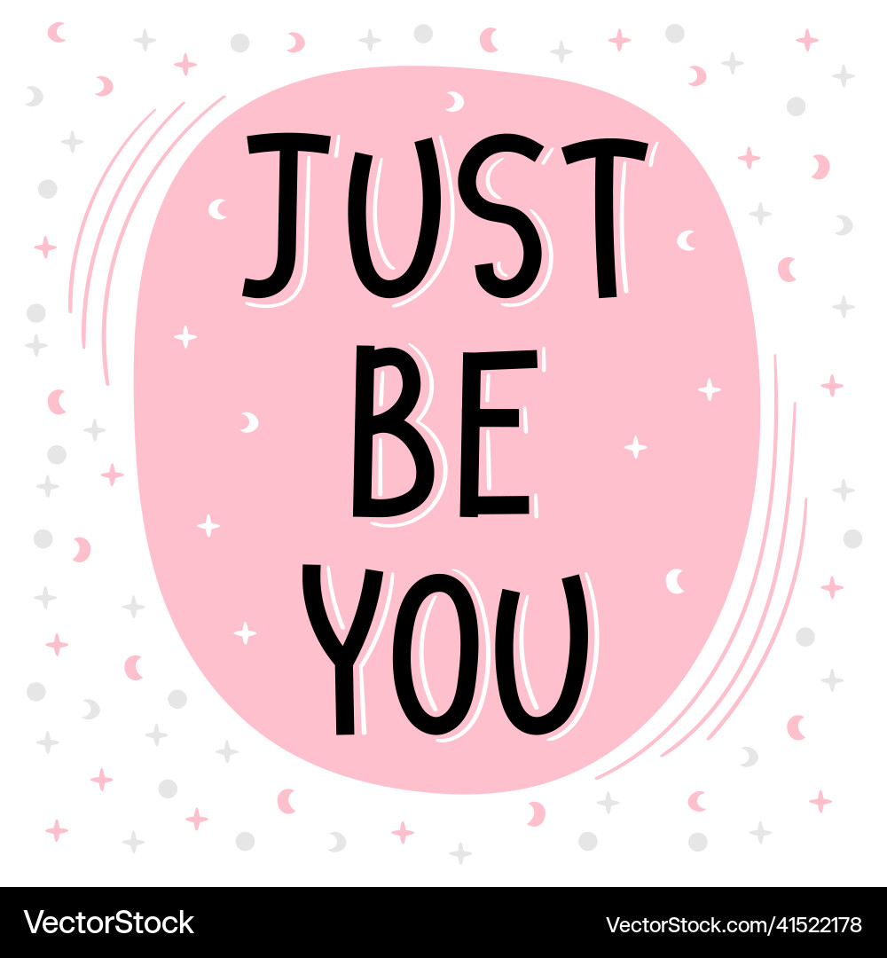 Just be you inspirational quote lettering Vector Image