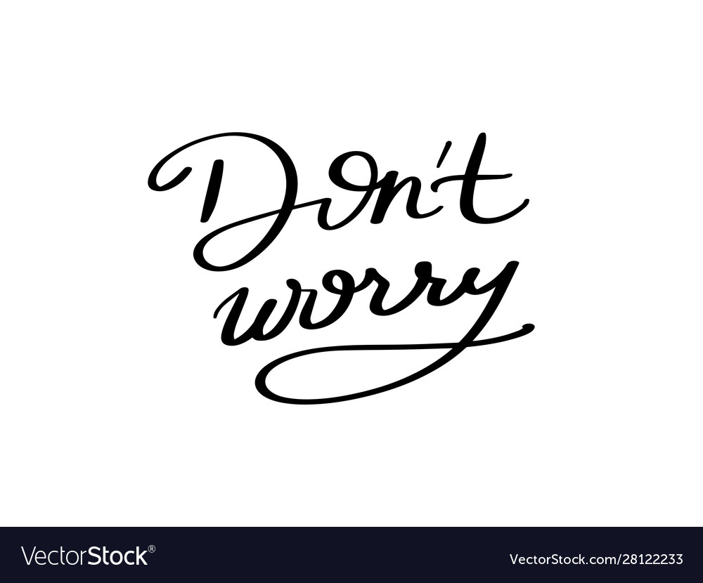 Do not worry Royalty Free Vector Image - VectorStock