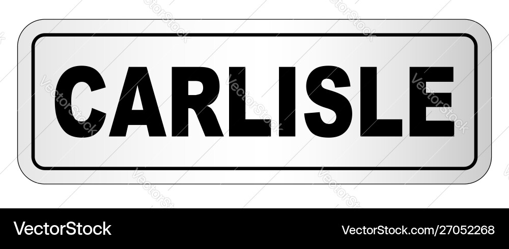 Carlisle city nameplate Royalty Free Vector Image
